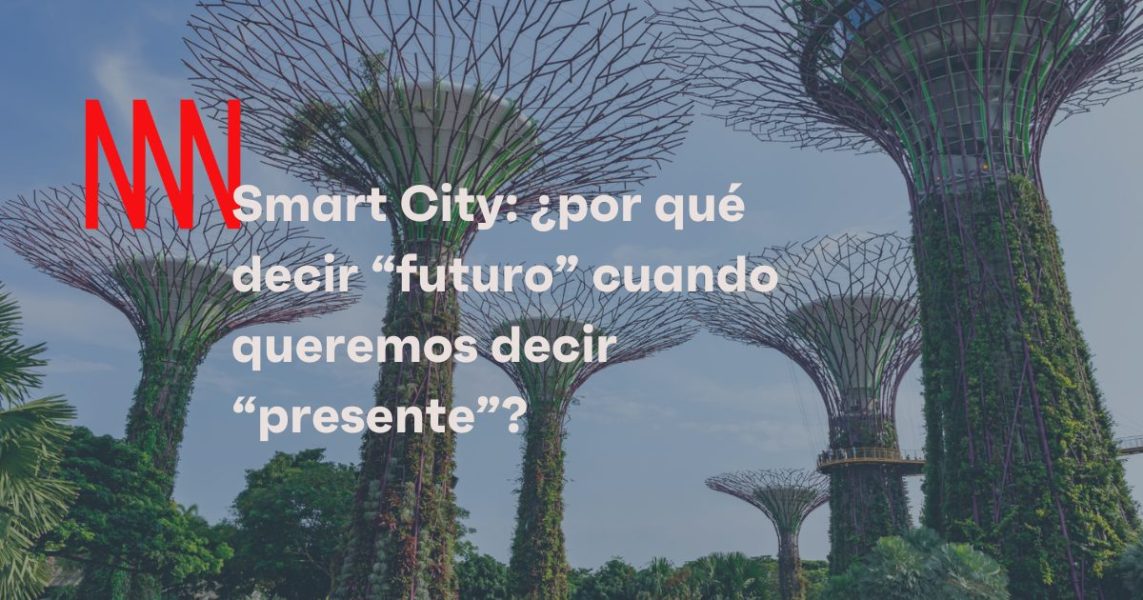 Smart City o ciudades inteligentes: Más presente que futuro | Crea ...